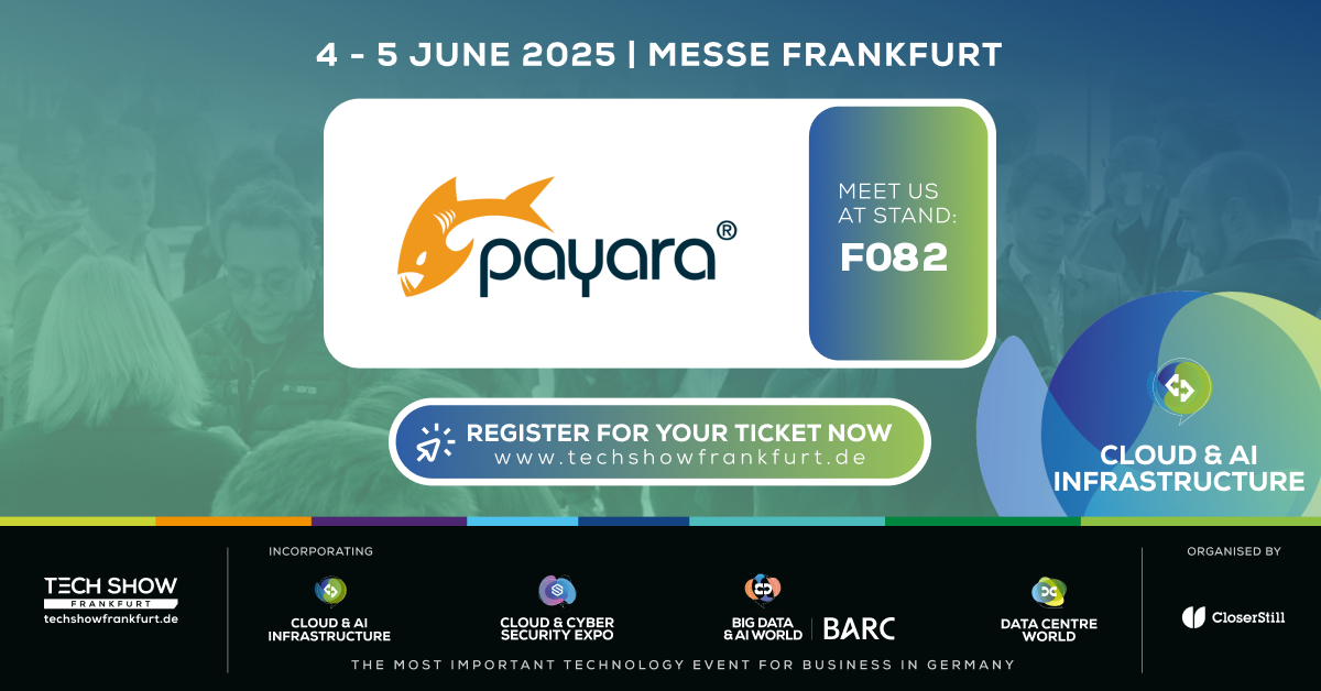 Payara to Showcase Breakthrough Cloud Management Solutions at Tech Show Frankfurt 2025